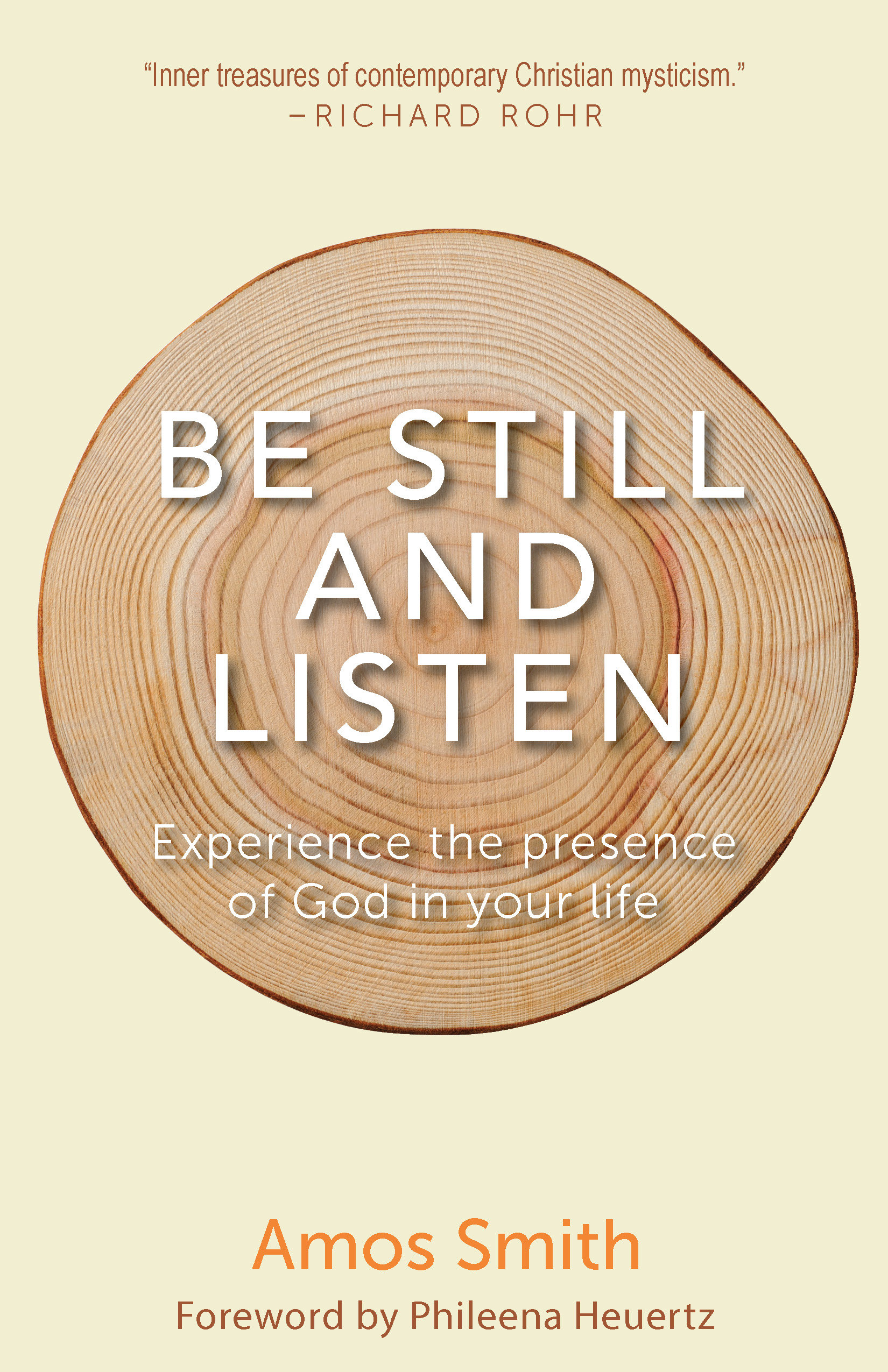 Be Still and Listen: Experience the Presence of God in Your Life by ...