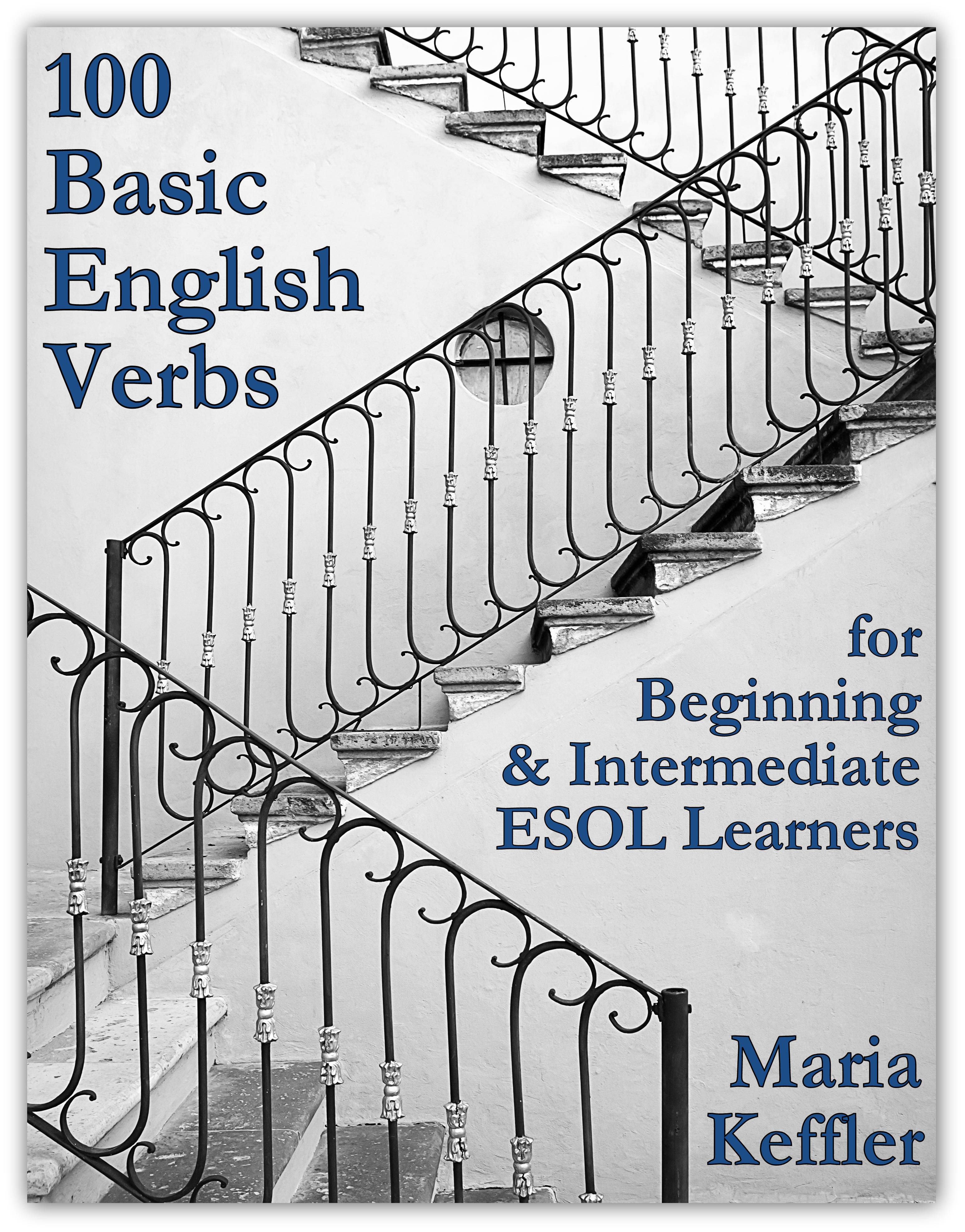 100 Basic English Verbs for Beginning & Intermediate ESOL Learners by ...