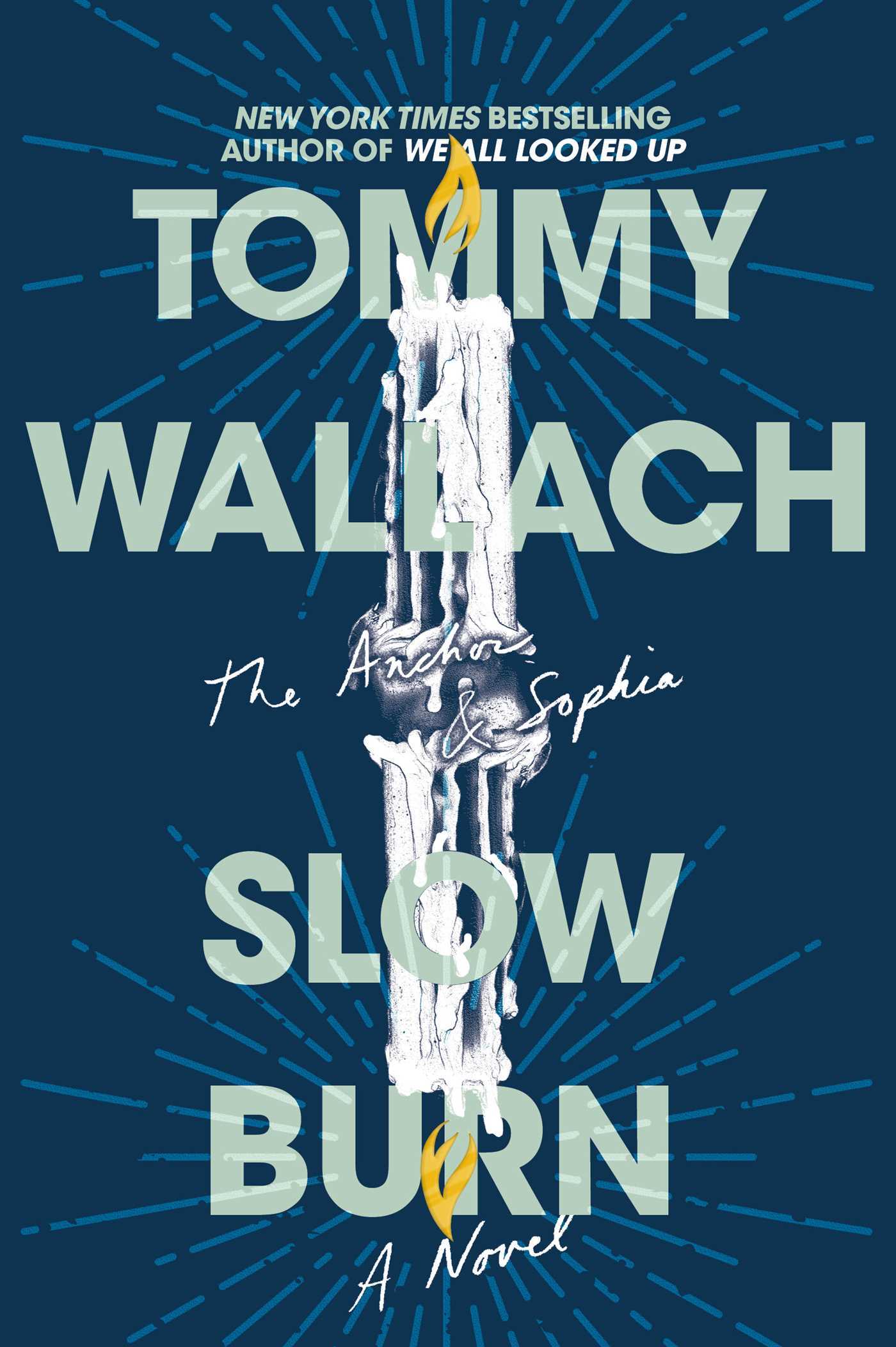Slow Burn (Anchor & Sophia, #2) by Tommy Wallach | Goodreads
