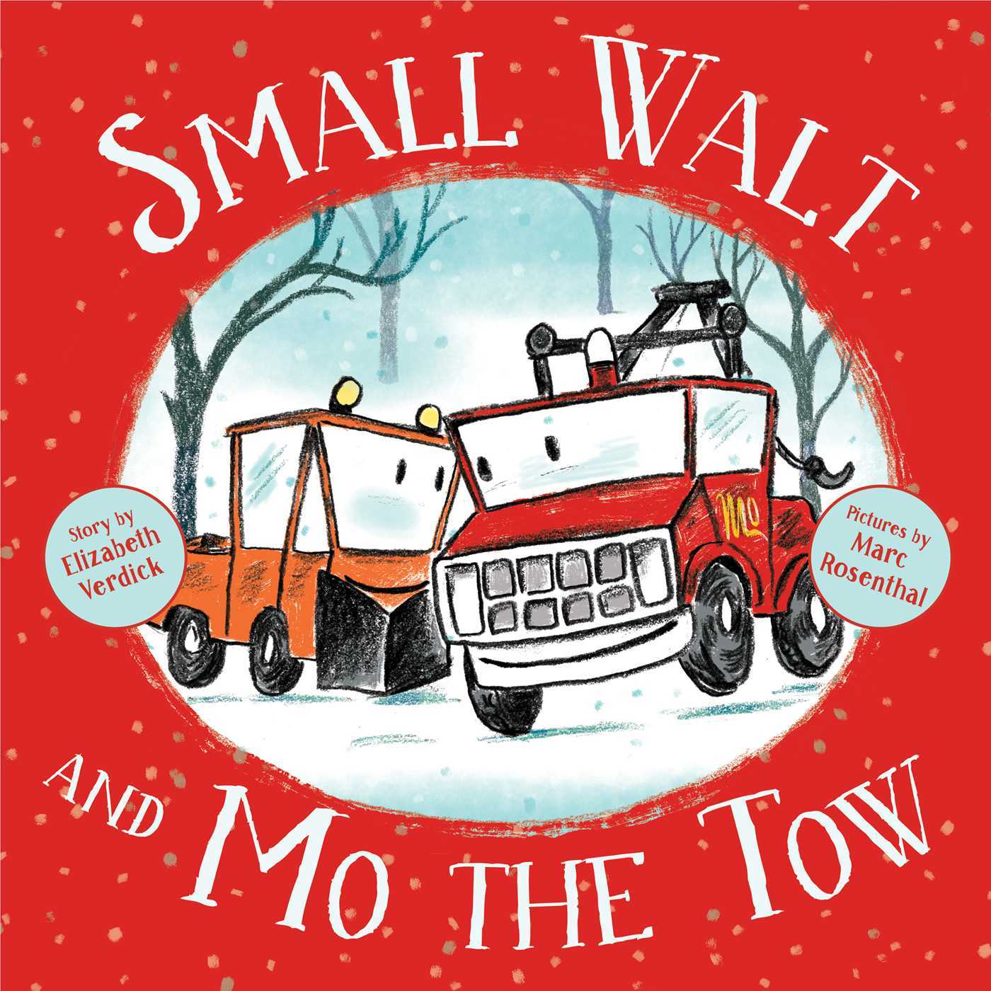 Small Walt and Mo the Tow by Elizabeth Verdick | Goodreads