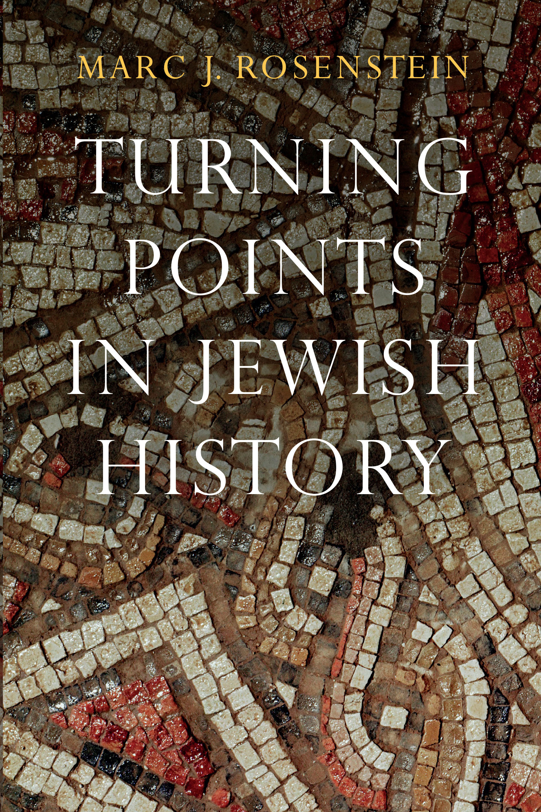Turning Points in Jewish History by Marc J. Rosenstein | Goodreads