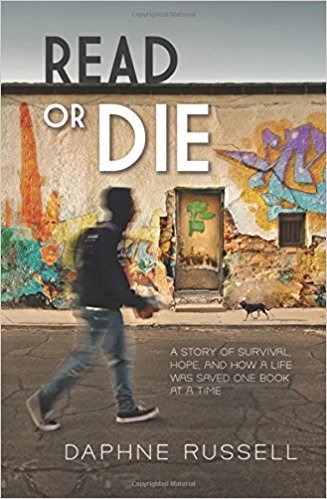 Read or Die: A Story of Survival, Hope, and How a Life Was Saved One ...