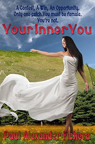 Your Inner You: A Contest, A Win, An Opportunity. Only One Catch. You ...
