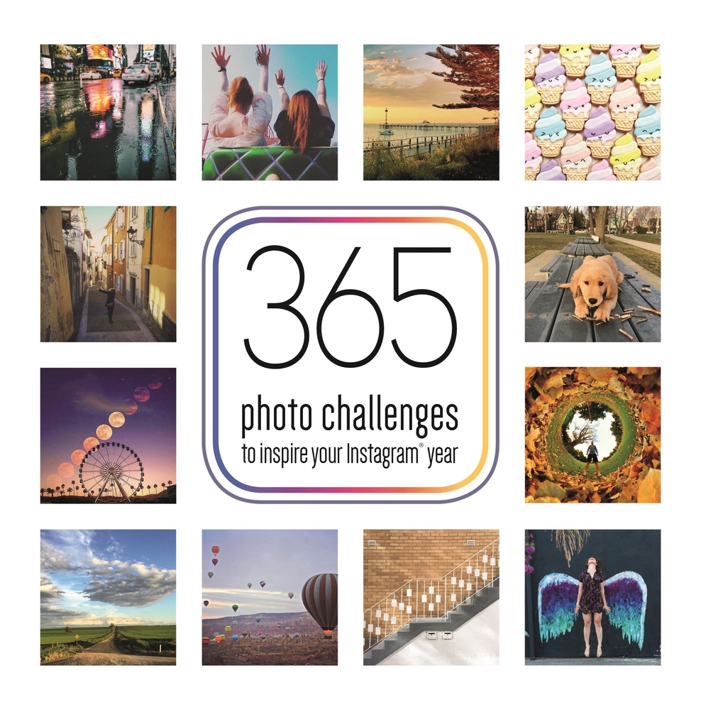 365 Photo Challenges to Inspire Your Instagram Year by Frankie Jones ...