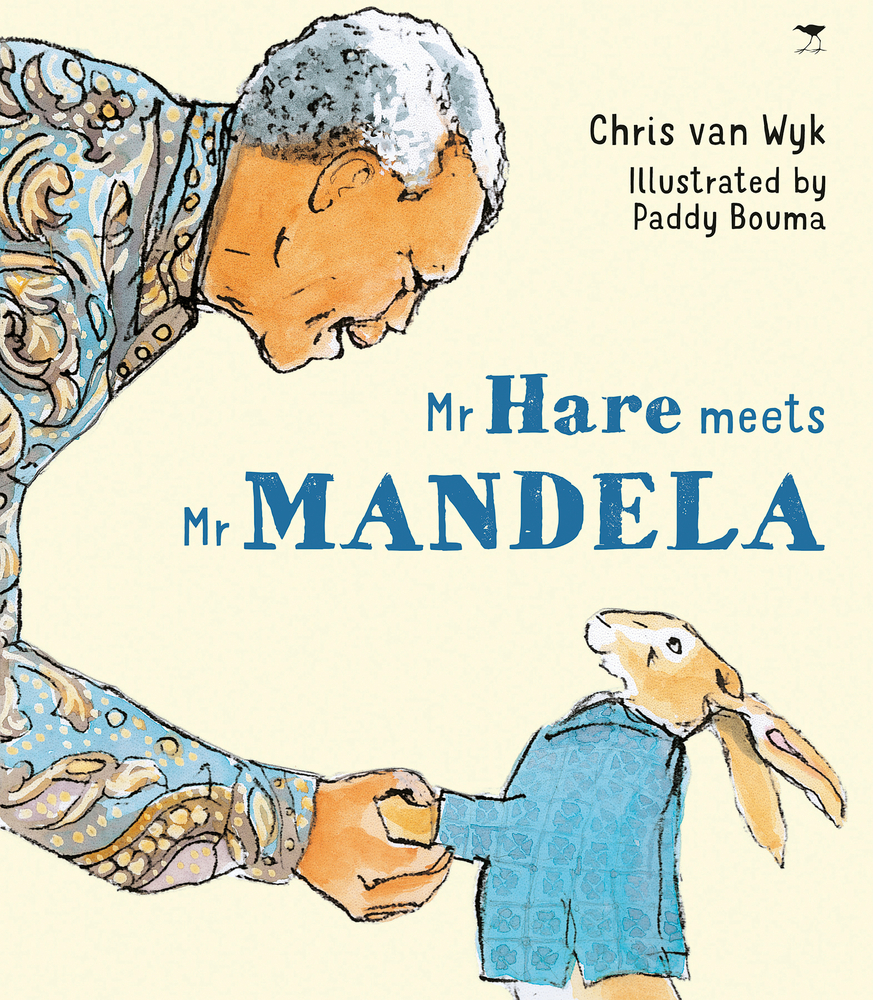 Mr Hare meets Mr Mandela by Chris van Wyk | Goodreads