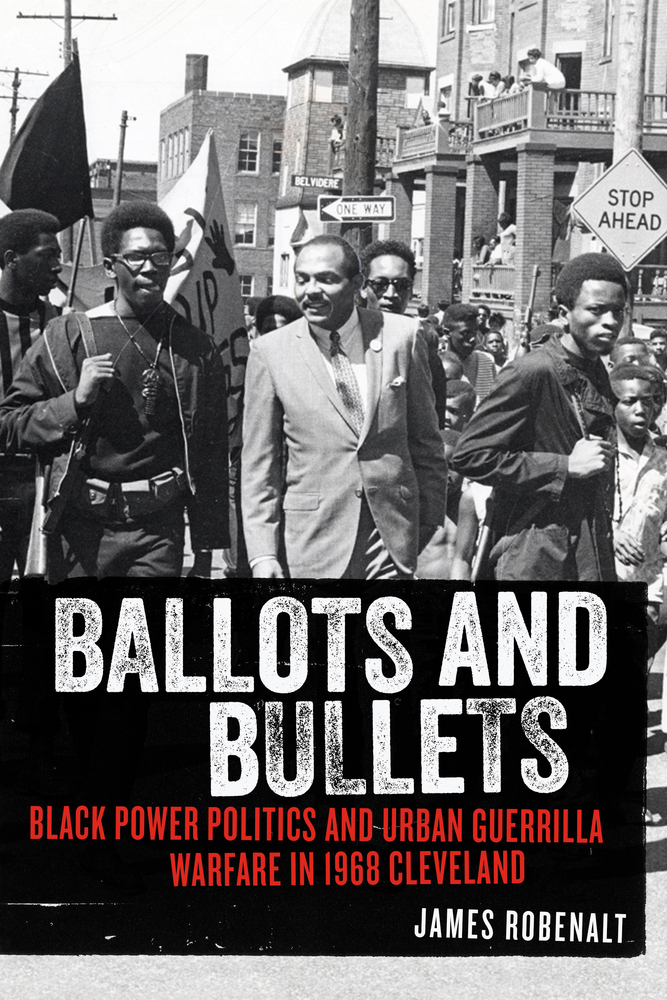 Ballots and Bullets: Black Power Politics and Urban Guerrilla Warfare ...