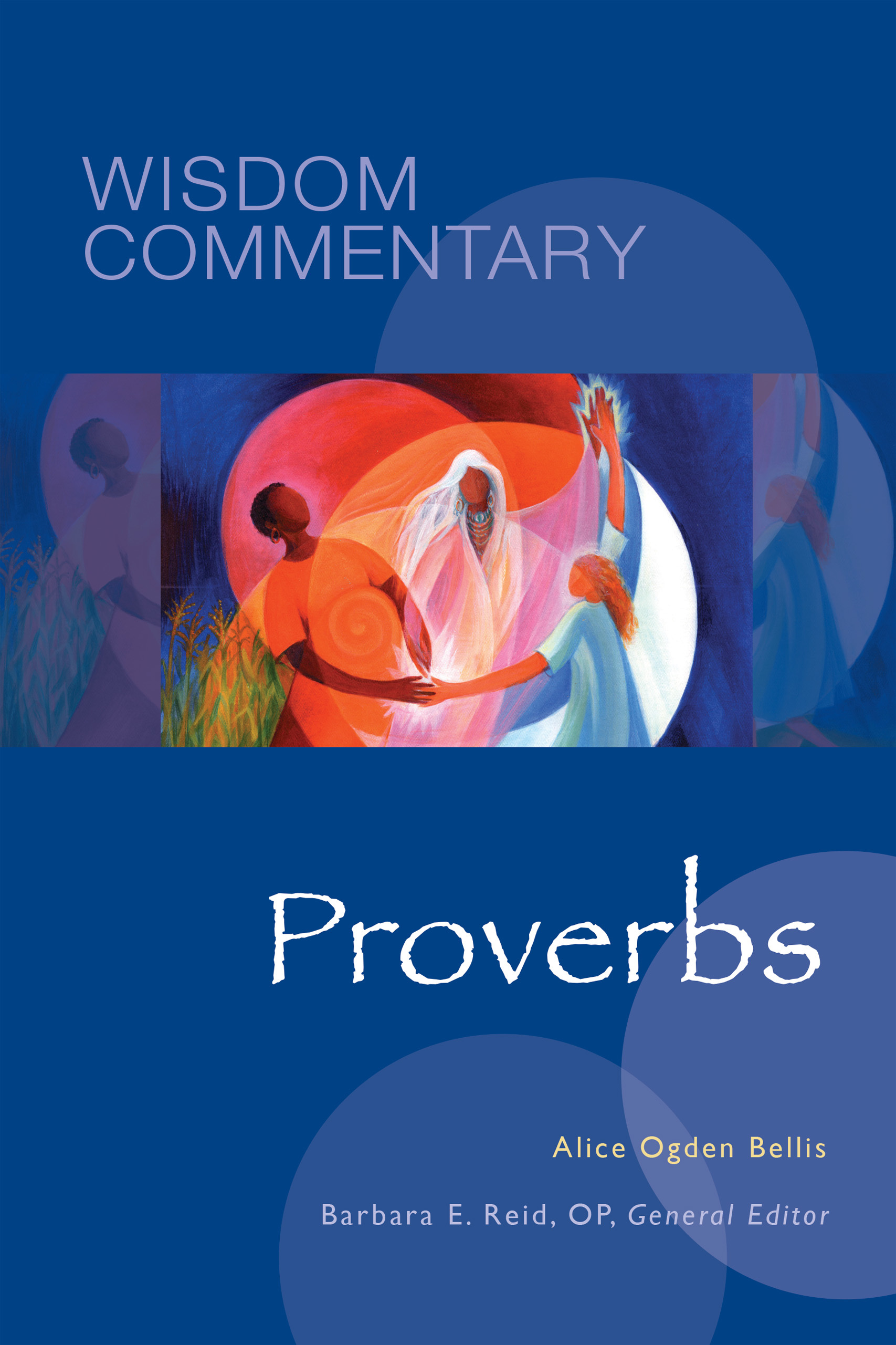 Proverbs (Volume 23) (Wisdom Commentary Series) by Alice Ogden Bellis | Goodreads