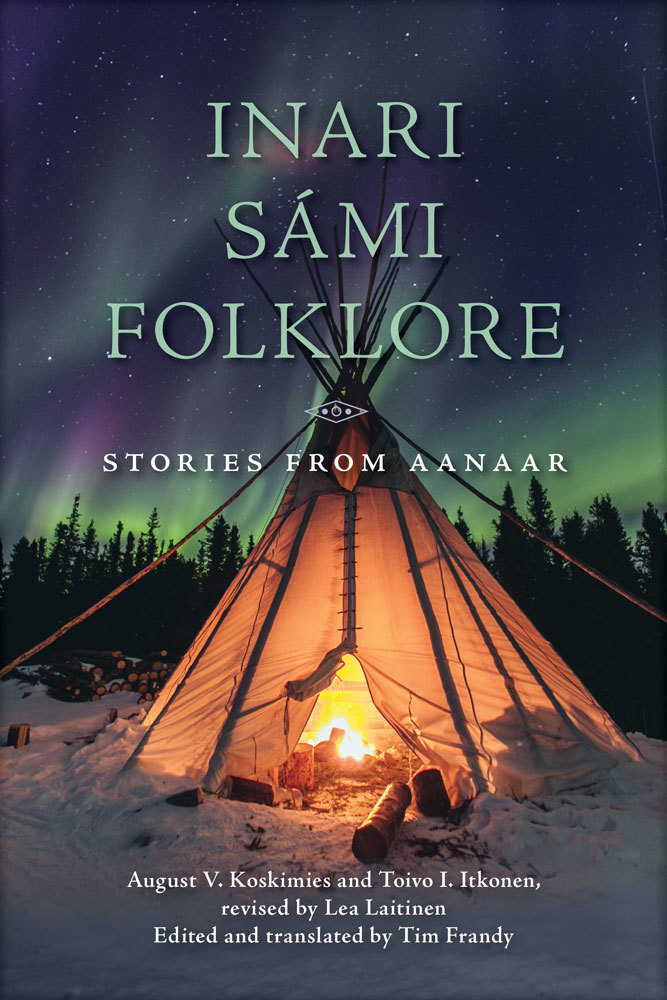 Inari Sámi Folklore: Stories from Aanaar by Tim Frandy | Goodreads
