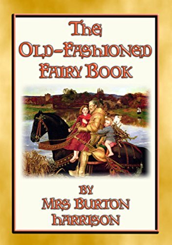 THE OLD FASHIONED FAIRY BOOK - 23 fairy tales told in the old-fashioned ...