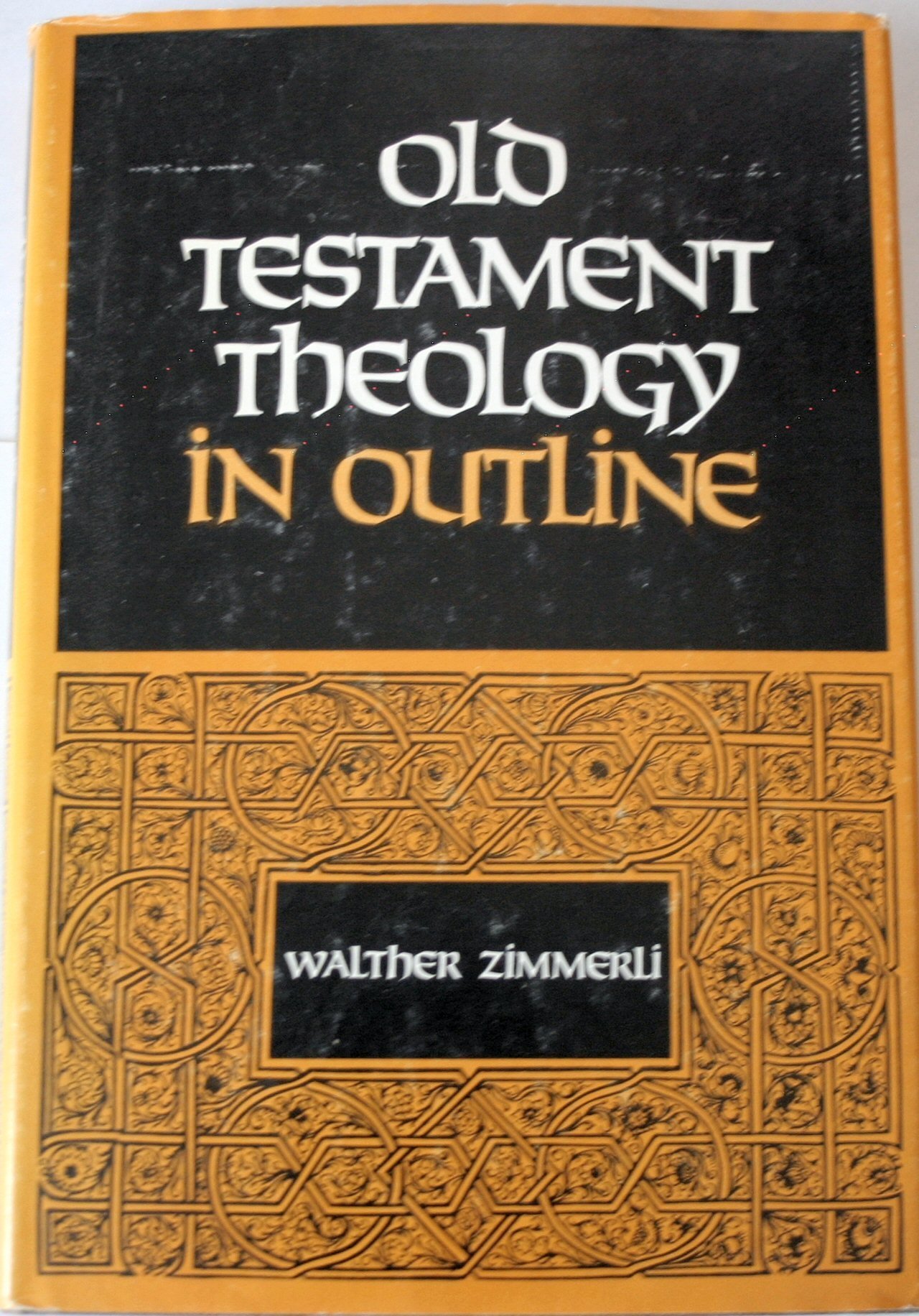 Old Testament Theology in Outline by Walther Zimmerli | Goodreads