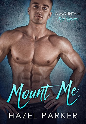 Mount Me by Hazel Parker | Goodreads