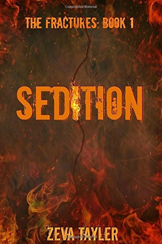 Sedition (The Fractures) by Zeva Tayler | Goodreads