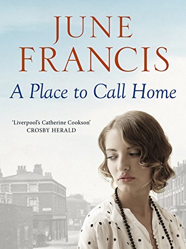 A Place to Call Home by June Francis | Goodreads