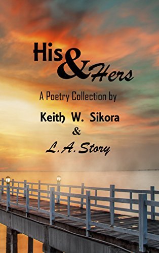 His & Hers: A Poetry Collection by Keith W. Sikora | Goodreads