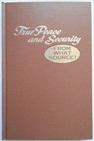 True Peace and Security- From What Source by Watch Tower Bible and ...