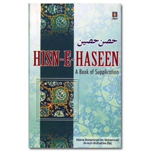 HISN-E-HASEEN - The Book of supplications by Allama Muhammad bin Al ...
