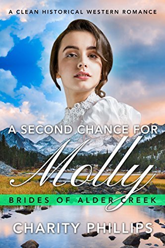 A Second Chance For Molly: A Clean Historical Western Romance by ...