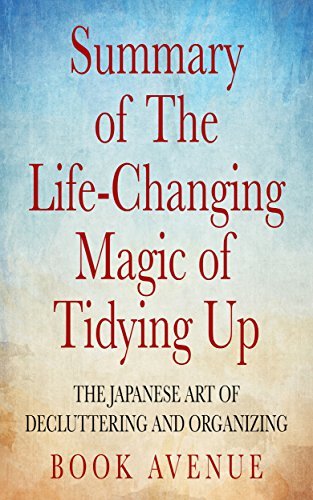 Summary of The Life-Changing Magic of Tidying Up: The Japanese Art of ...