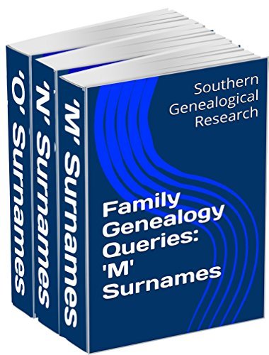Family Genealogy Queries 3-Book Bundle: 'M' 'N' 'O' Surnames by R ...