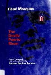 The Docile Puerto Rican: Essays by René Marqués | Goodreads