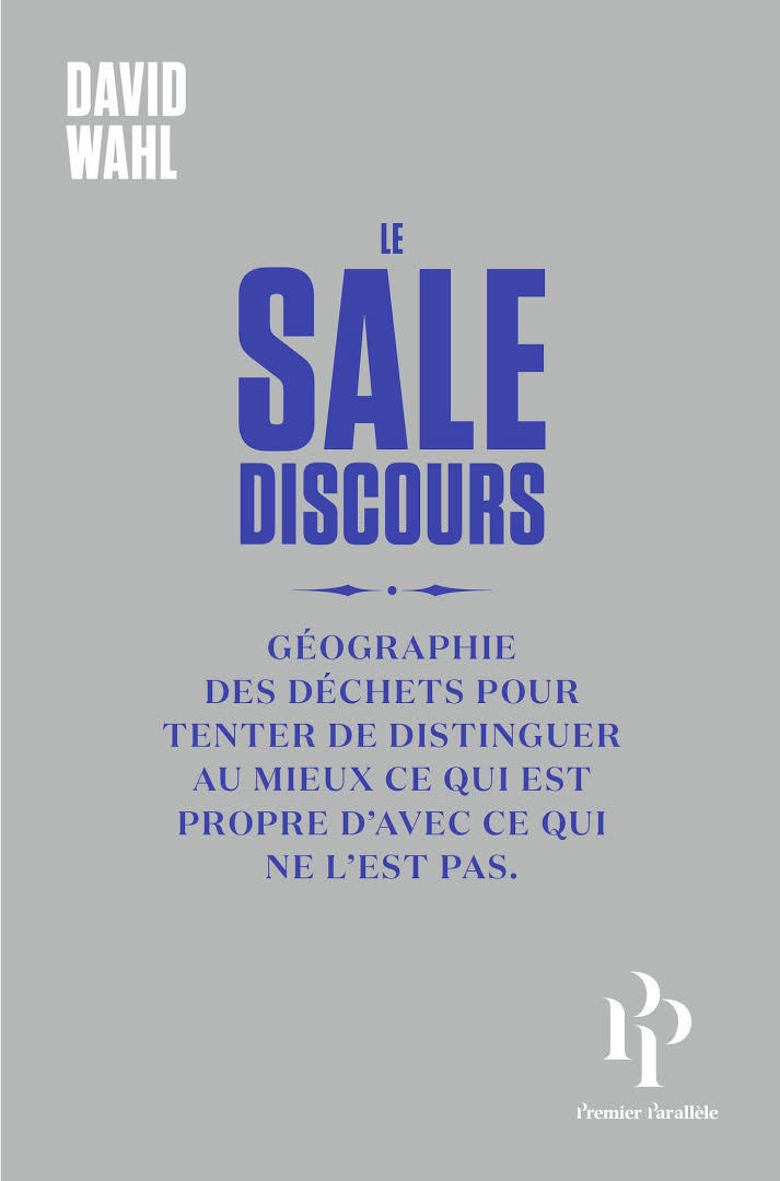 Le Sale Discours by David Wahl | Goodreads