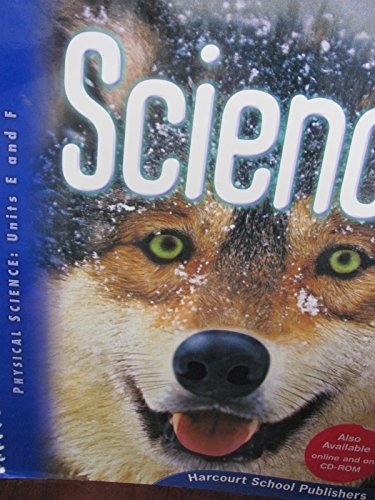 Physical Science, Vol. 3, Grade 4, Units E (Matter and Energy) and F ...