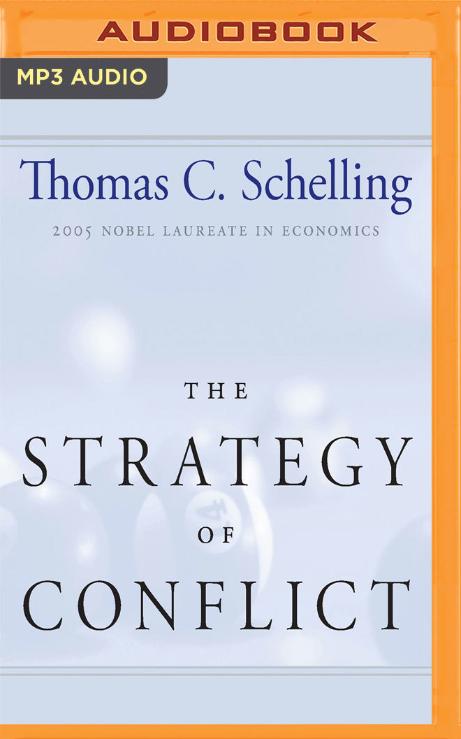 Strategy of Conflict, The by Thomas C. Schelling | Goodreads