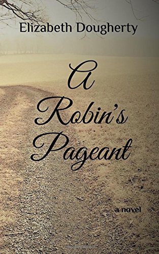 A Robin's Pageant by Elizabeth Dougherty | Goodreads