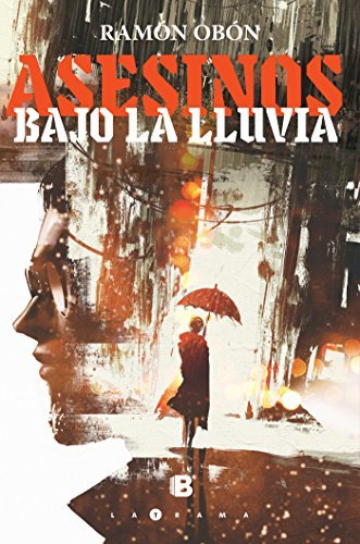 Asesinos bajo la lluvia by Ramón Obón | Goodreads