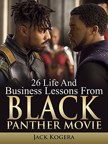 Black Panther: 26 Life And Business Lessons by Jack Kogera | Goodreads