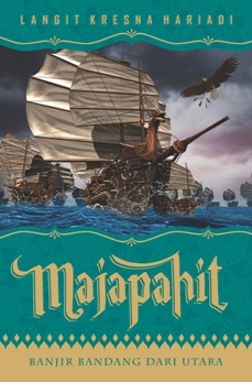 Majapahit : Banjir Bandang Dari Utara by Langit Kresna Hariadi | Goodreads