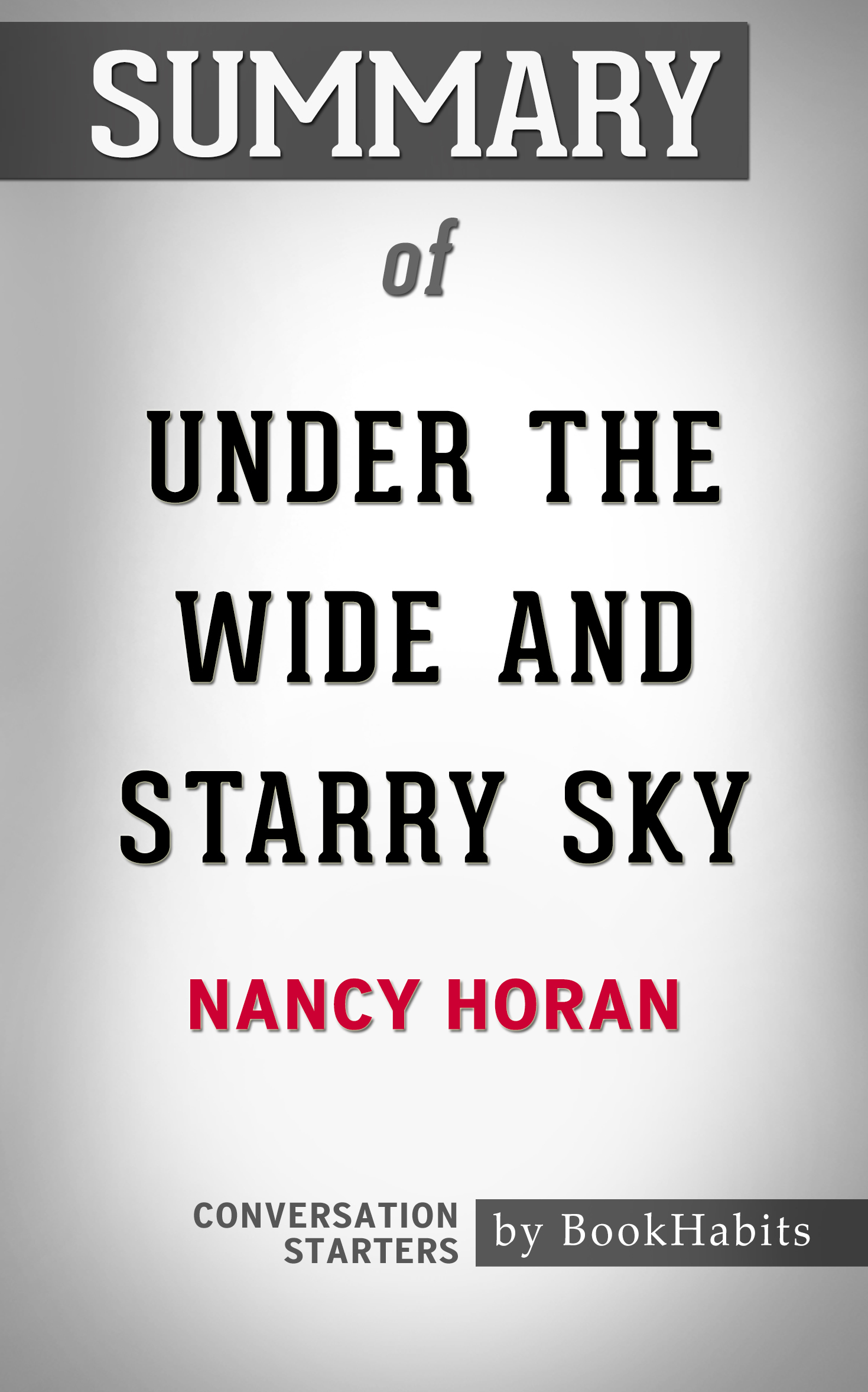Summary of Under the Wide and Starry Sky by Nancy Horan | Conversation ...