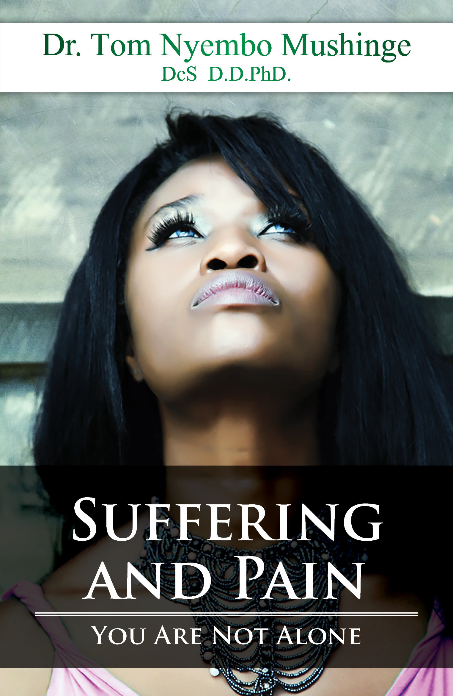 Suffering and Pain: You Are Not Alone by Tom Mushinge | Goodreads