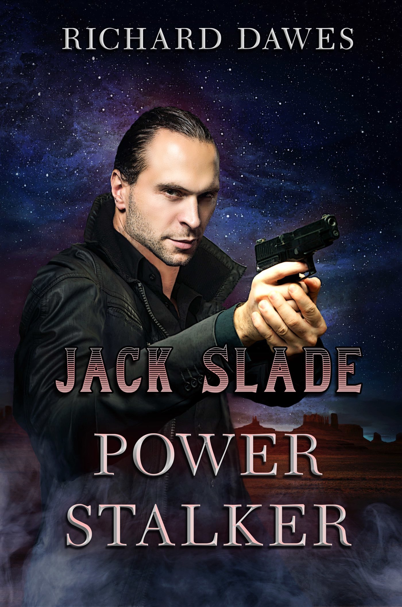 Jake Slade: Power Stalker (Jack Slade Book 5) by Richard Dawes | Goodreads