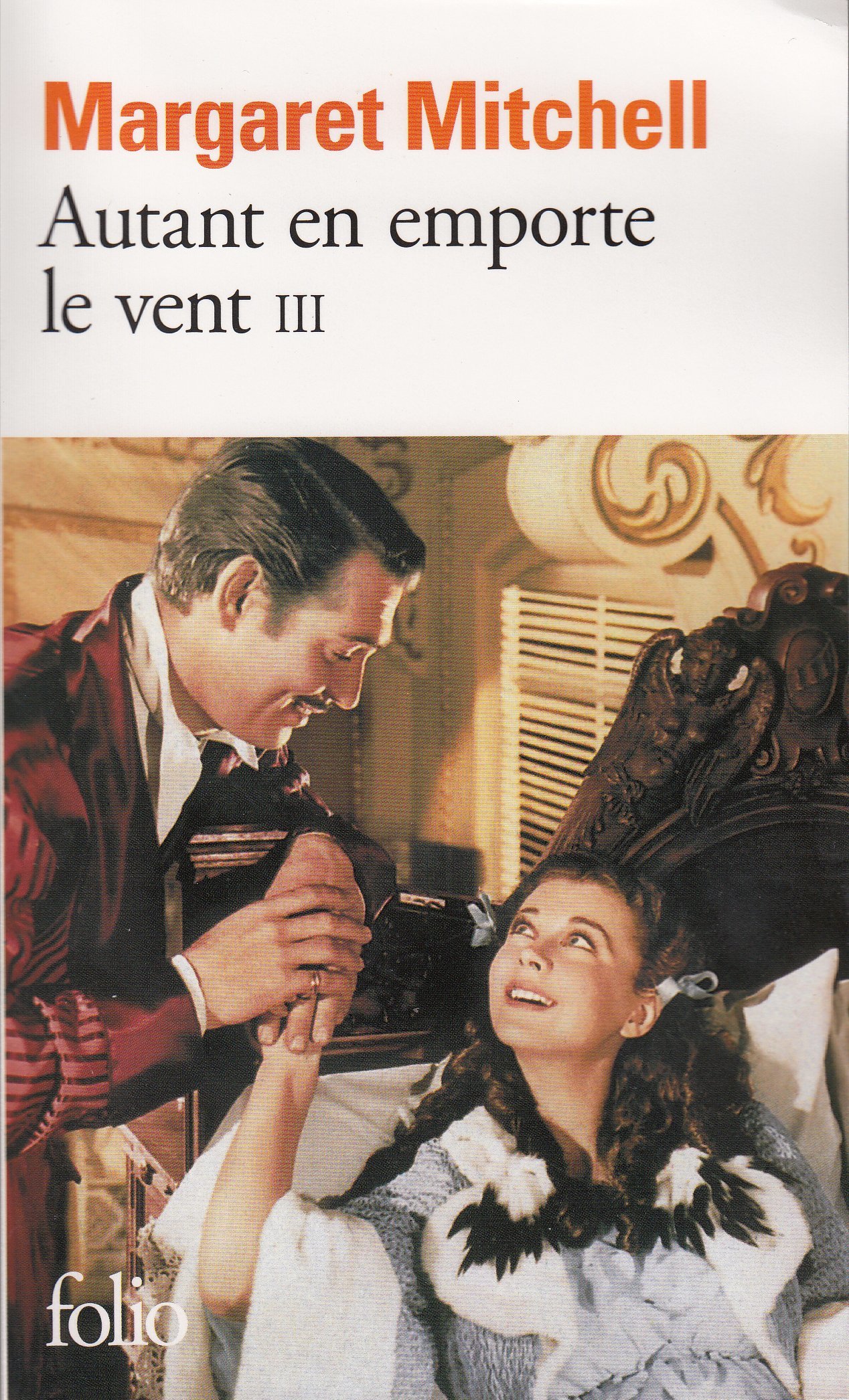 Autant en emporte le vent, tome 3 by Margaret Mitchell | Goodreads