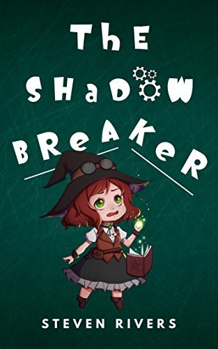 The Shadow Breaker by Steven Rivers | Goodreads