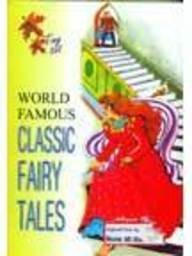 World Famous Classic Fairy Tales by Muskan | Goodreads