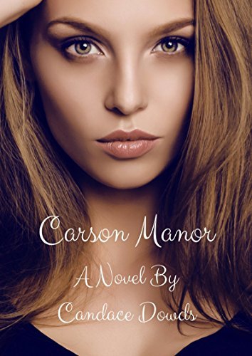 Carson Manor by Candace Dowds | Goodreads