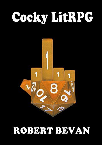 Cocky LitRPG (Caverns and Creatures) by Robert Bevan | Goodreads