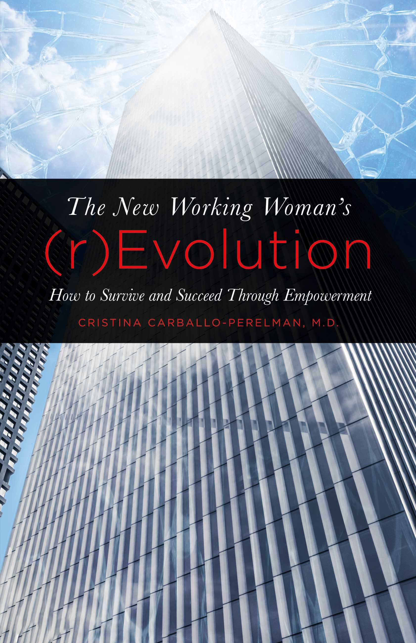 The New Working Woman's (r)Evolution: How to Survive and Succeed ...