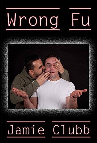 Wrong Fu: A prequel to the series “Bullshitsu and The Fight to Make ...