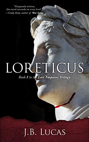 Loreticus (Lost Emperor Trilogy #1) by J.B. Lucas | Goodreads