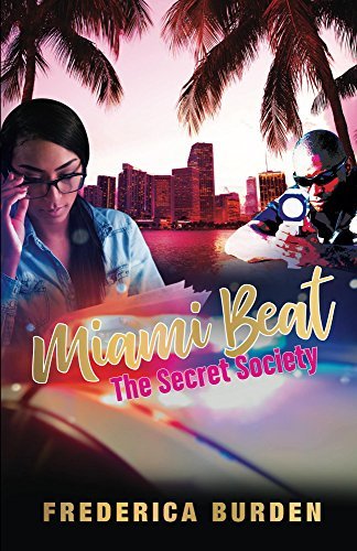 Miami Beat: The Secret Society by Frederica Burden | Goodreads