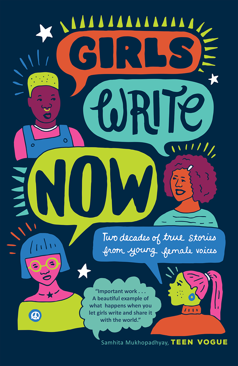 Girls Write Now: Two Decades of True Stories from Young Female Voices ...