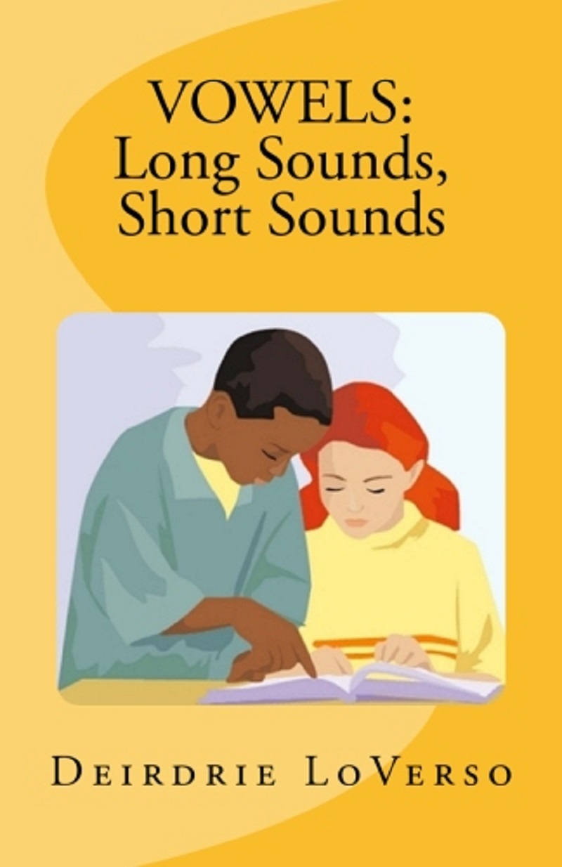 VOWELS: Long Sounds, Short Sounds by Deirdrie LoVerso | Goodreads
