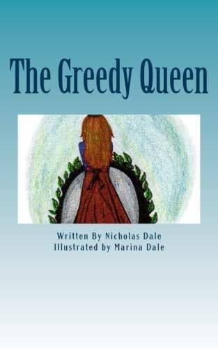 The Greedy Queen by Nicholas Dale | Goodreads