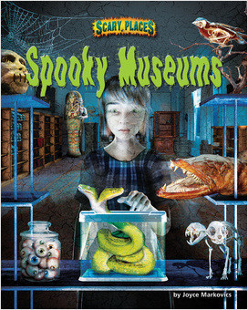 Spooky Museums (Scary Places) by Joyce L. Markovics | Goodreads