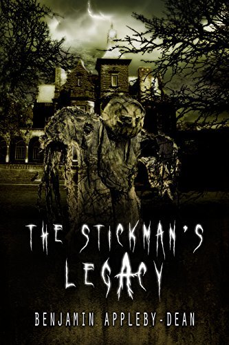 The Stickman's Legacy by Benjamin Appleby-Dean | Goodreads