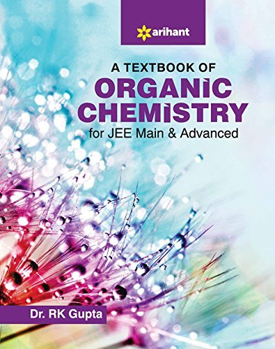 A Textbook of Organic Chemistry for JEE Main and Advanced by R.K. Gupta ...