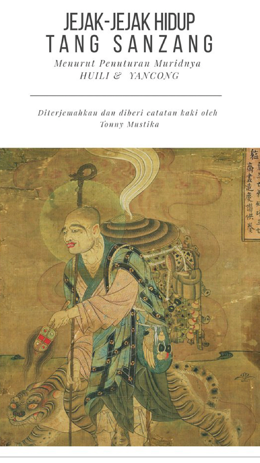 Jejak-jejak Hidup Tang Sanzang menurut Penuturan Muridnya by Hui-li ...